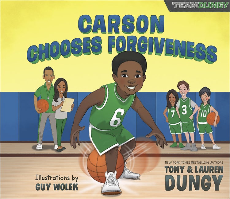 Carson Chooses Forgiveness: A Team Dungy Story About Basketball | The ...