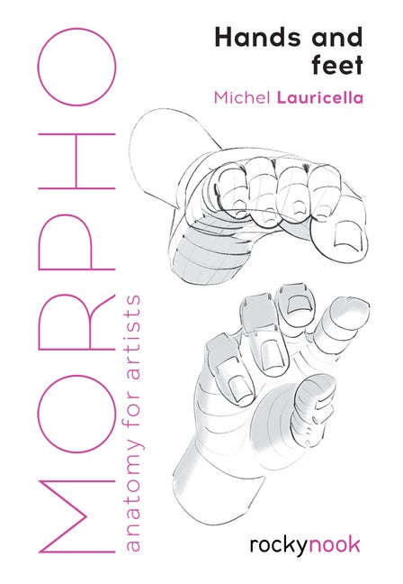 Morpho: Hands and Feet: Anatomy for Artists | The Story Collective